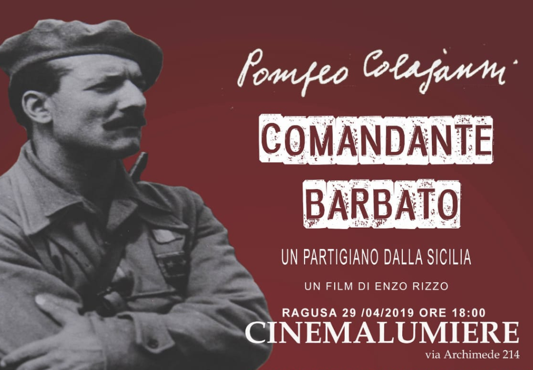 Guerra di Liberazione. Un film su Pompeo Colajanni, il comandante Barbato, al Cinema Lumiere ...